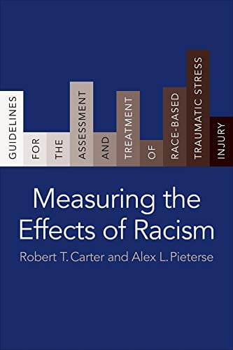 Measuring the Effects of Racism: Guidelines for the Assessment and ...
