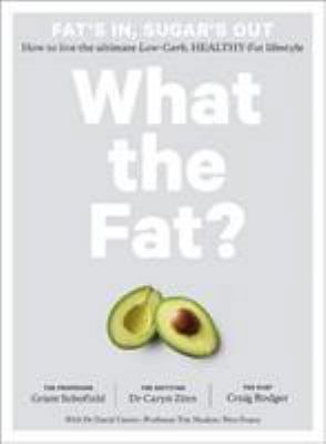Pre-Owned What the Fat? : How to Live the Ultimate Low-carb, Healthy ...
