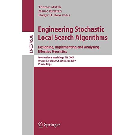 Engineering Stochastic Local Search Algorithms. Designing, Implementing and Analyzing Effective ...