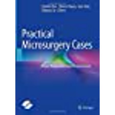 Practical Microsurgery Cases: Repair, Replantation and Reconstruction ...