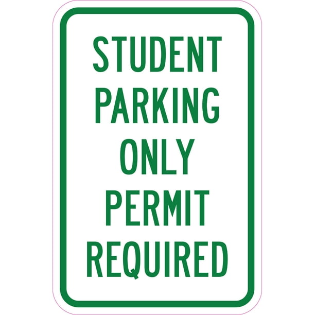 Student Parking Only Permit Required Sign 12" x 18" Heavy Gauge ...
