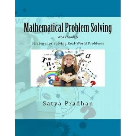Mathematical Problem Solving (Workbook 5): Strategy for Solving Real ...