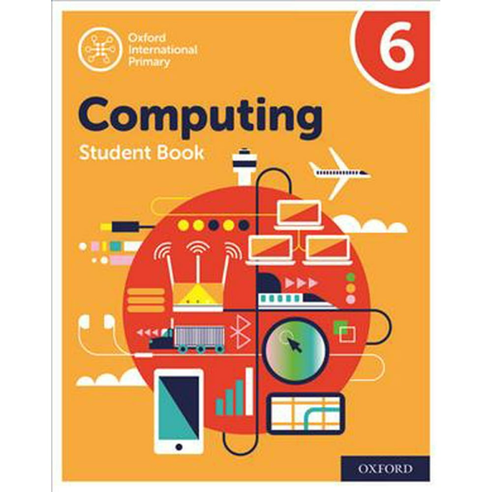 Oxford International Primary Computing: Student Book 6 - Walmart.com ...