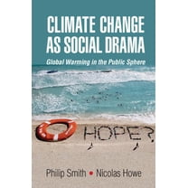 Climate Change as Social Drama, (Hardcover) - Walmart.com