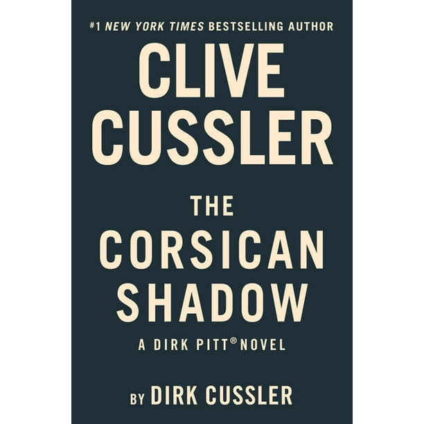 Dirk Pitt Adventure: Clive Cussler the Corsican Shadow (Hardcover ...