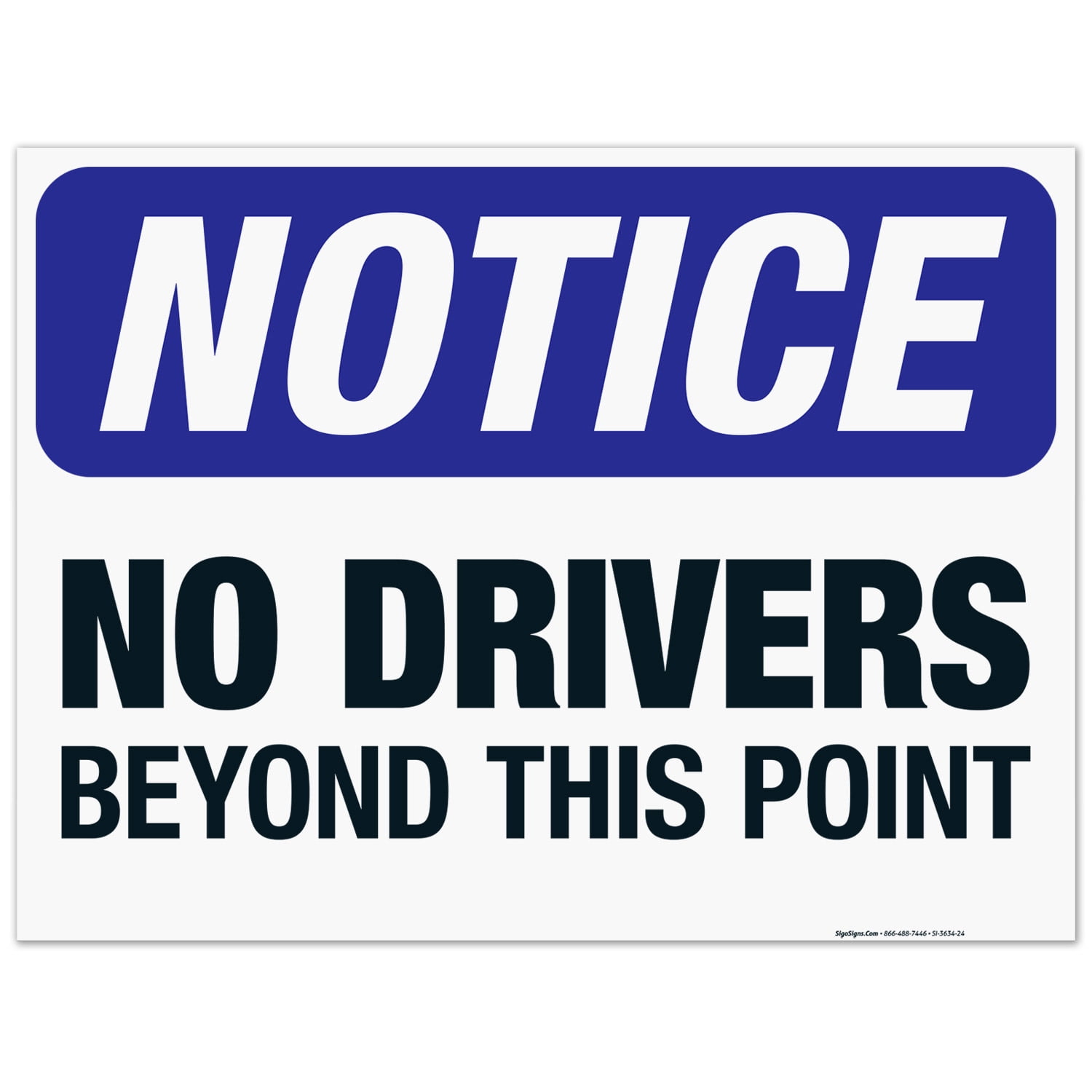 No Drivers Beyond this Point Sign, OSHA Notice Sign, 18x24 Corrugated ...