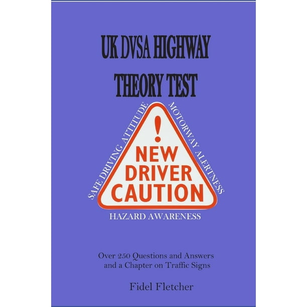 Uk Dvsa Highway Theory Test Over 250 Questions And Answers And A