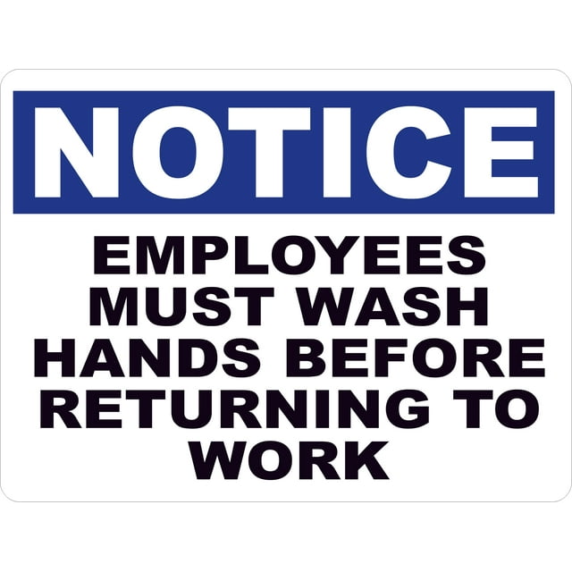 Notice Employees Must Wash Hands Before Returning to Work Sign ...