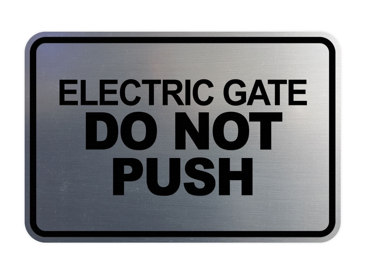 Signs ByLITA Classic Framed, Electric Gate Do Not Push Sign (Brushed ...