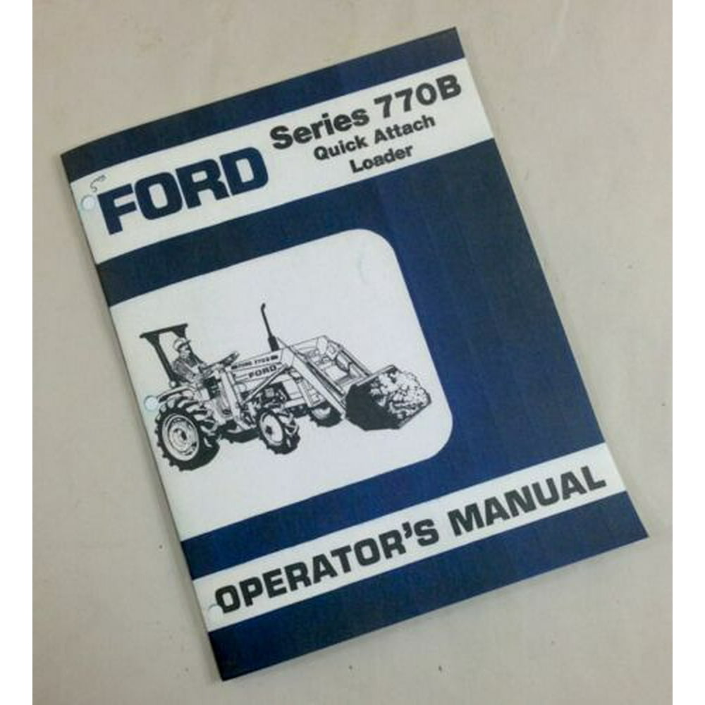Ford Series 770B Quick Attach Loader Operators Owners Manual 1310 1510 ...