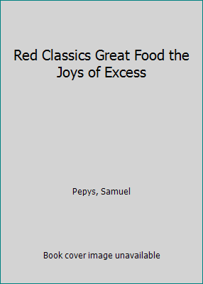 Pre-Owned Red Classics Great Food the Joys of Excess (Unknown ...