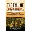 The Fall of Constantinople (Hardcover) - Walmart.com