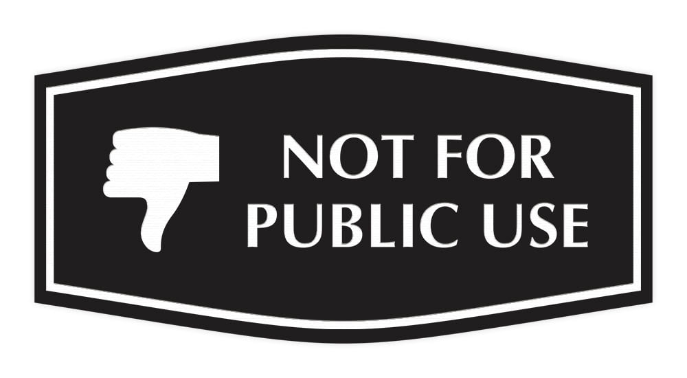 Signs ByLITA Fancy Not for Public Use Sign (Black) - Large - Walmart.com