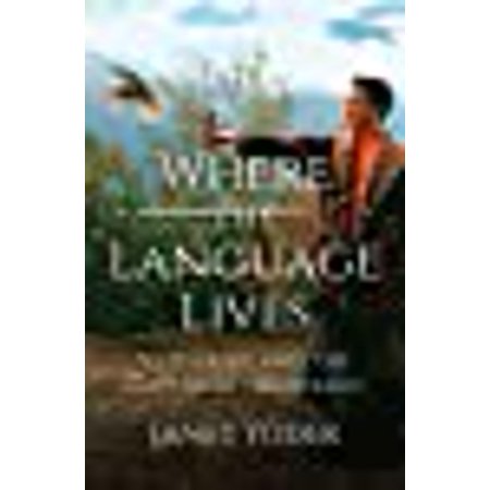 Where the Language Lives: Vi Hilbert and the Gift of Lushootseed ...