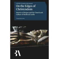 British Academy Monographs On the Edges of Christendom, (Hardcover ...