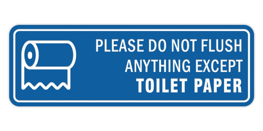 Standard Please Do Not Flush Anything Except Toilet Paper (Roll) Sign ...