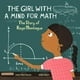 The Girl with a Mind for Math: The Story of Raye Montague (Hardcover ...