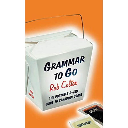 Grammar to Go: The Portable A-Zed Guide to Canadian Usage | Walmart Canada