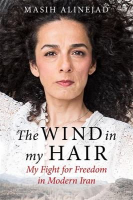 Pre-Owned The Wind in My Hair: My Fight for Freedom in Modern Iran ...