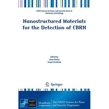Nanostructured Materials for the Detection of CBRN (NATO Science for Peace and Security Series A ...