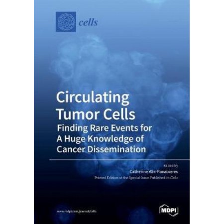 Circulating Tumor Cells: Finding Rare Events for A Huge Knowledge of ...