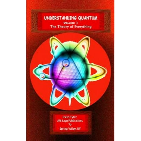 Understanding Quantum: Volume 3 The Theory of Everything (Understanding Quantum) | Walmart Canada