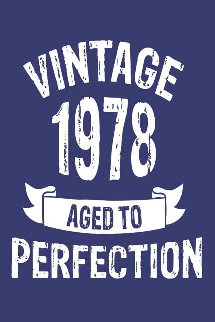 Vintage 1978 Aged to Perfection: Funny 40th Birthday Celebration Memory ...