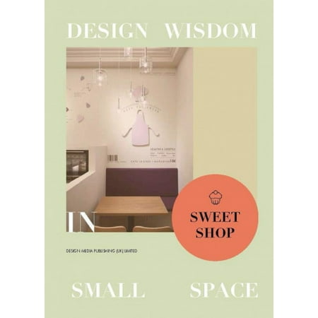 Design Wisdom in Small Space: Sweet Shop | Walmart Canada