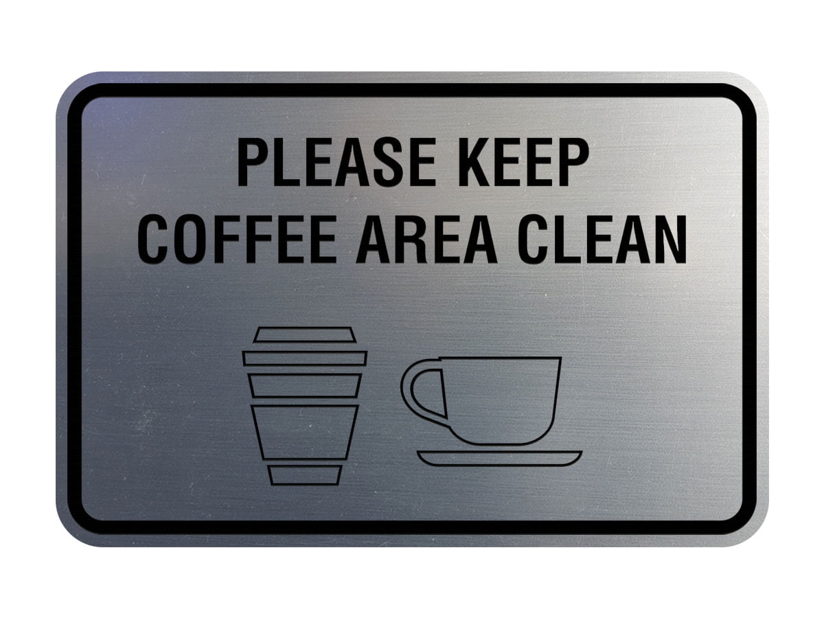 Classic Framed Please Keep Coffee Area Clean Sign (Brushed Silver ...