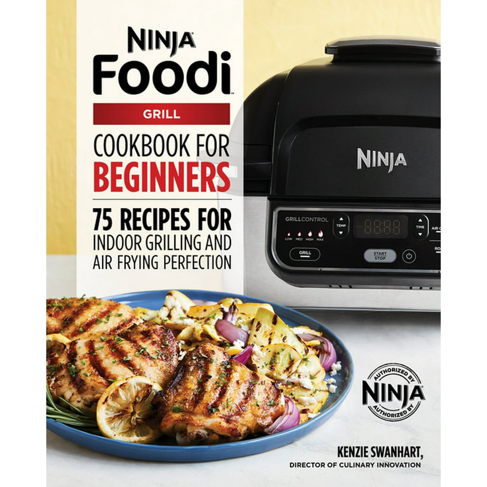The Official Ninja Foodi Grill Cookbook for Beginners (Paperback ... The Official Ninja Foodi Grill Cookbook for Beginners (Paperback ...