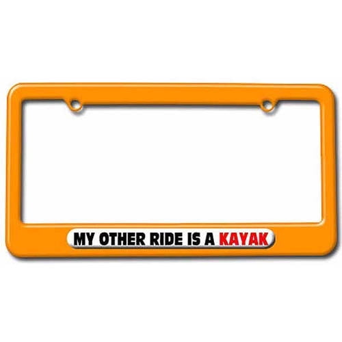 My Other Ride Is A Kayak License Plate Tag Frame, Multiple Colors ...