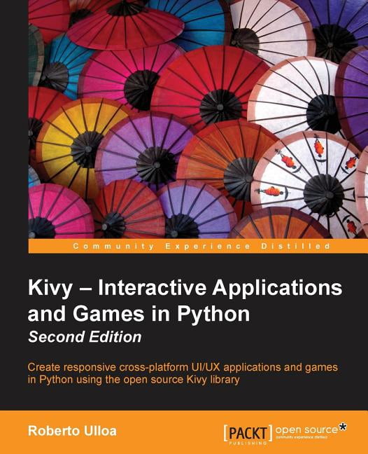 Kivy - Interactive Applications and Games in Python second edition ...