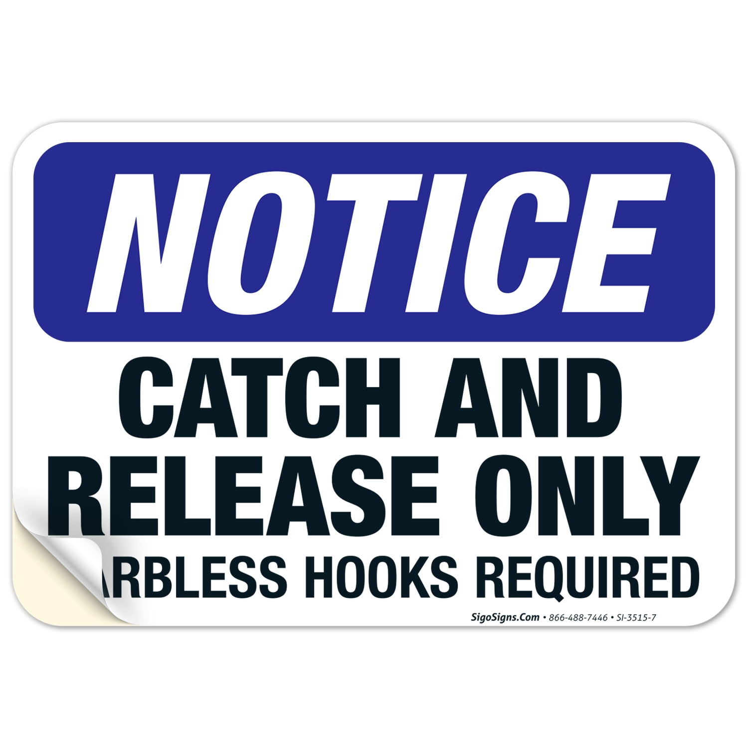 Catch And Release Only Barbless Hooks Required Sign, OSHA Notice Sign ...