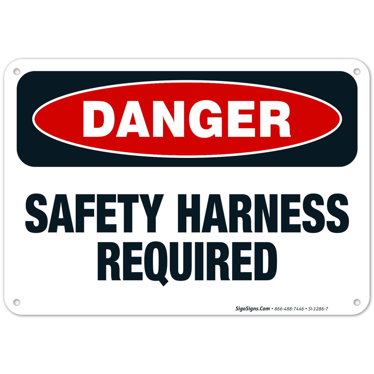 Danger Safety Harness Required Sign, OSHA Danger Sign, 10x7 Aluminum ...