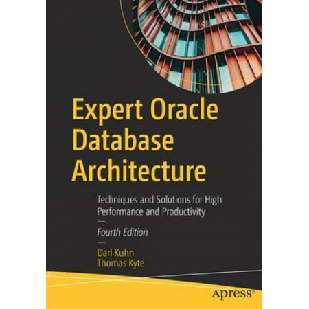 Expert Oracle Database Architecture: Techniques and Solutions for High Performance and ...