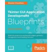 Tkinter GUI Application Development Blueprints, Second Edition (Paperback) - Walmart.com