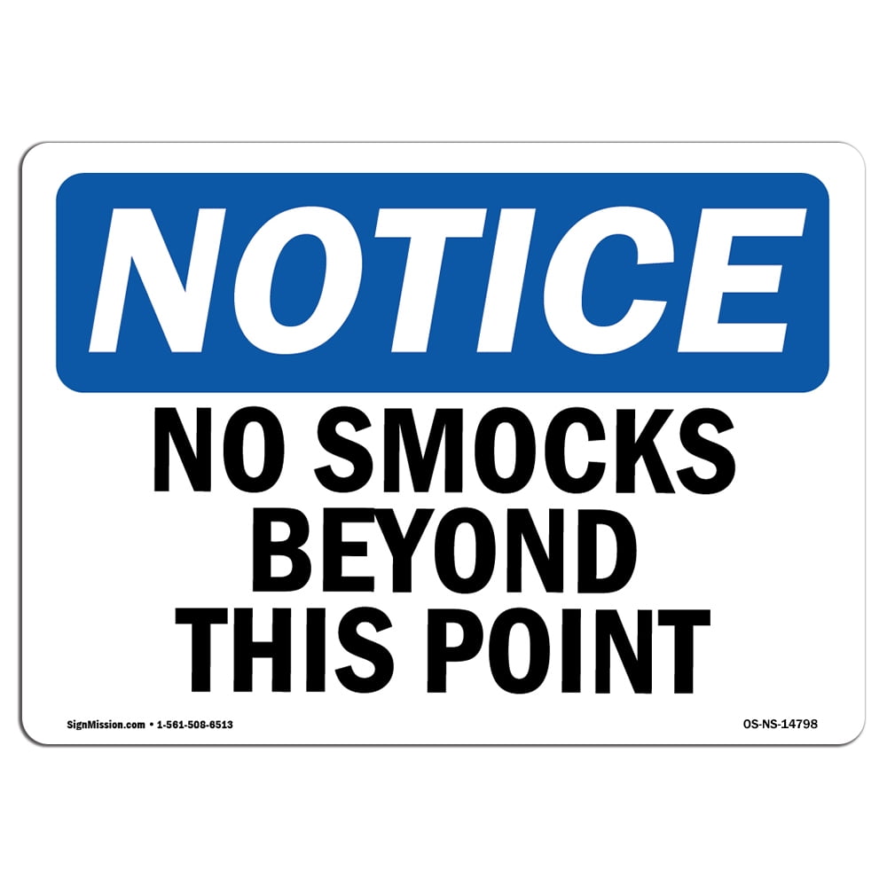 OSHA Notice Sign - No Smocks Beyond This Point | Choose from: Aluminum ...
