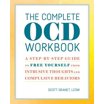 The OCD Workbook : Your Guide to Breaking Free from Obsessive-Compulsive Disorder (Edition 3 ...
