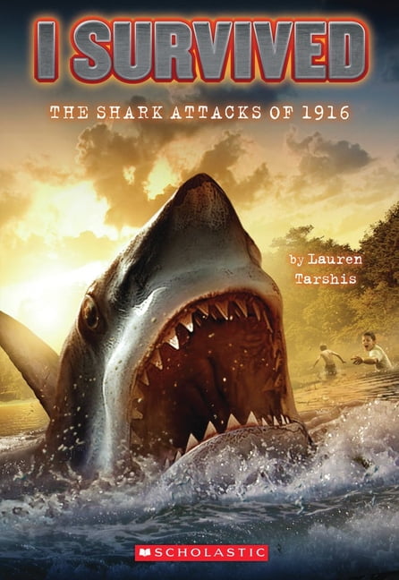I Survived: I Survived the Shark Attacks of 1916 (I Survived #2 ...