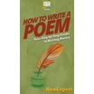 How To Write a Poem: Your Step By Step Guide To Writing Poetry ...
