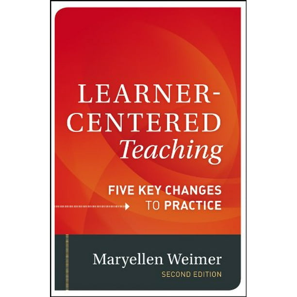 Learner-Centered Teaching: Five Key Changes to Practice - Walmart.ca