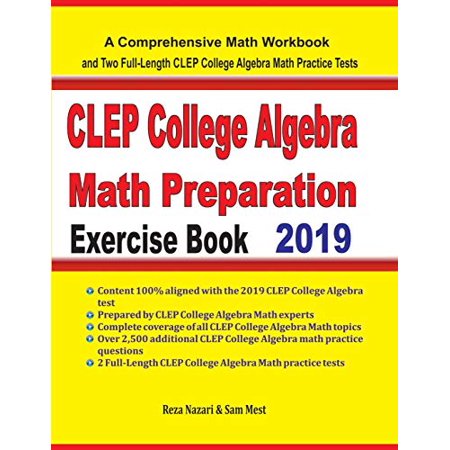 CLEP College Algebra Math Preparation Exercise Book: A Comprehensive ...