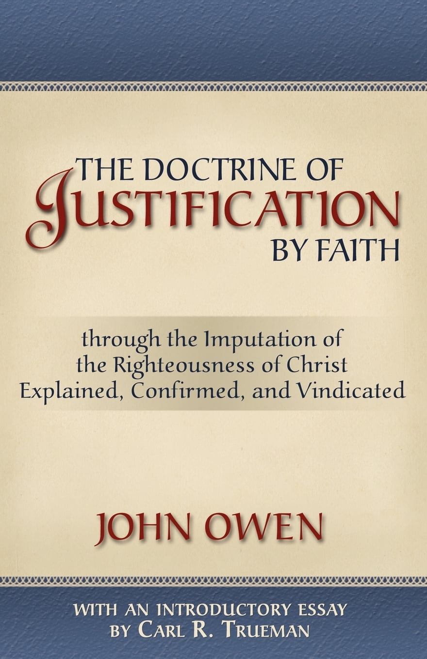 The Doctrine of Justification by Faith (Paperback) - Walmart.com ... The Doctrine of Justification by Faith (Paperback) - Walmart.com ...