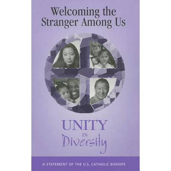 Pre-Owned Welcoming the Stranger Among Us: Unity in Diversity ...