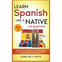 Spanish Language Lessons Learn Spanish Like a Native for Beginners ...