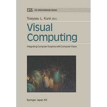 Visual Computing: Integrating Computer Graphics with Computer Vision (CG International Series ...