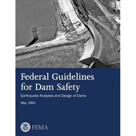 Federal Guidelines for Dam Safety: Earthquake Analyses and Design of ...