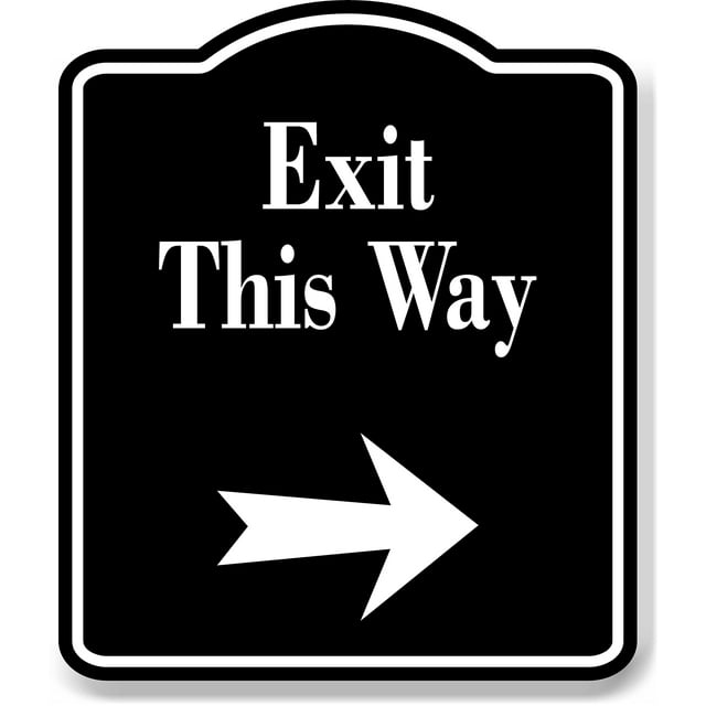Exit This Way Right Arrow BLACK Aluminum Composite Sign - Walmart.com