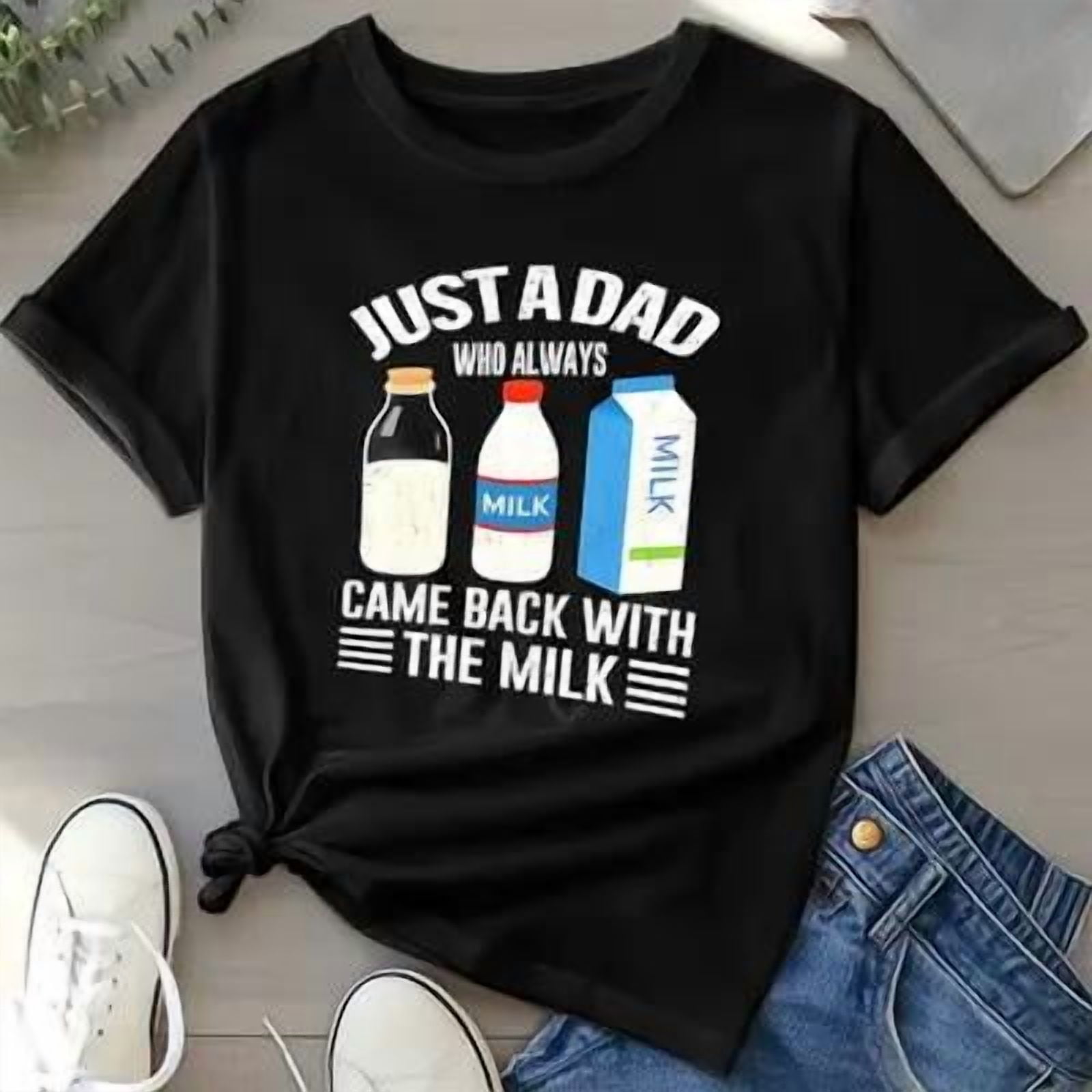 Click here for Generic Just A Dad Who Always Came Back With The M... prices