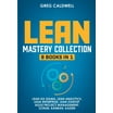 Lean Sigma Mastery Collection: 6 Books in 1: Lean Six Sigma, Lean ...